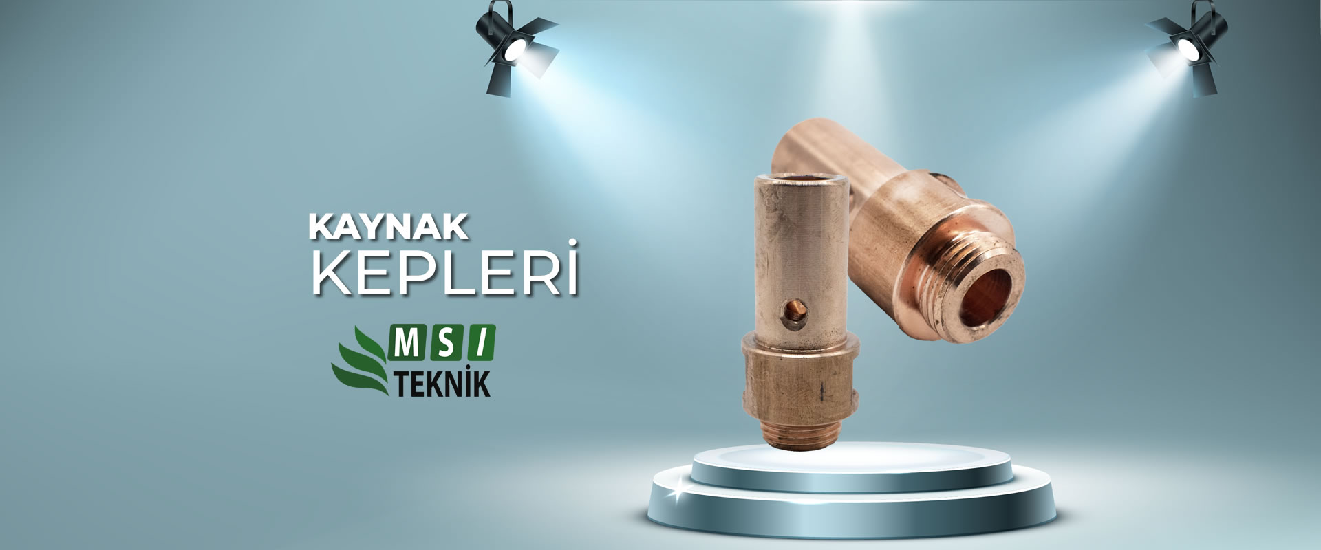 Kaynak Kepleri – MSİ Teknik
